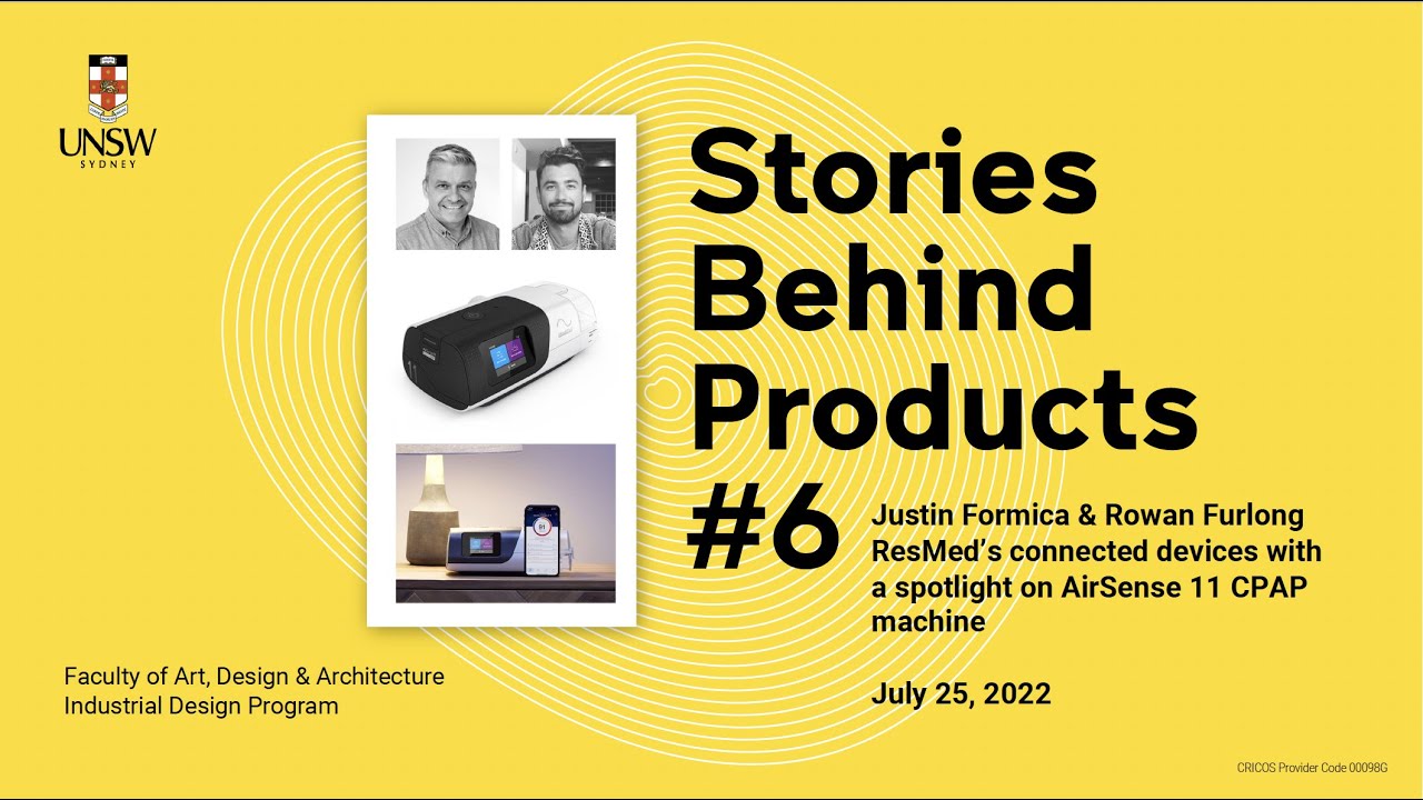 Stories Behind Products #6 Justin Formica & Rowan Furlong - ResMed’s ...
