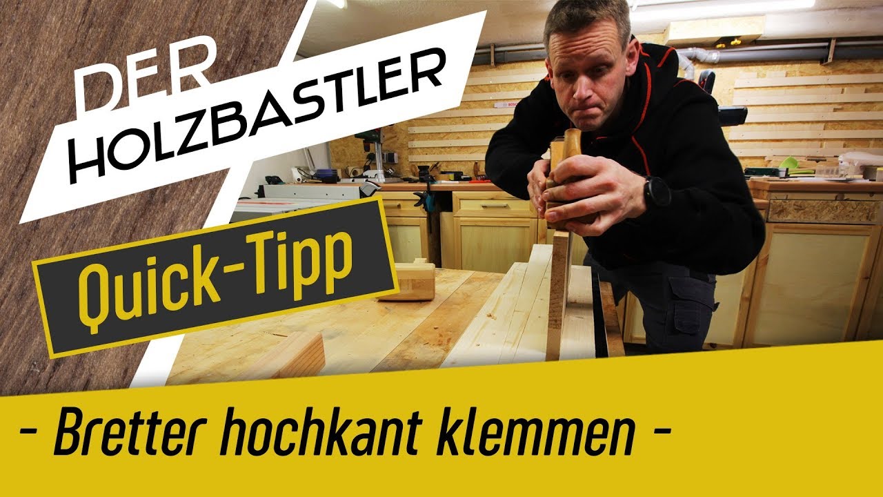 QuickTipp - Bretter hochkant einklemmen - Wieder ein Spannsystem für ...
