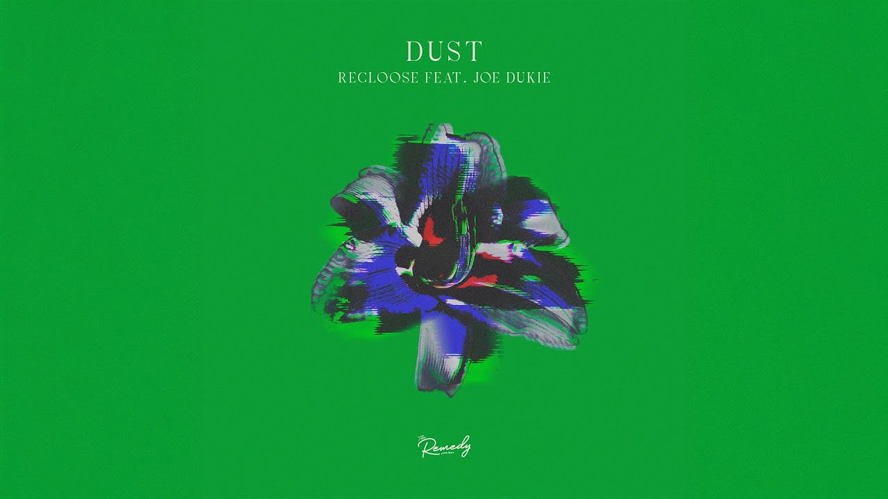Recloose feat. Joe Dukie - Dust (Melvo Baptiste & AMicity Remix) - YouTube