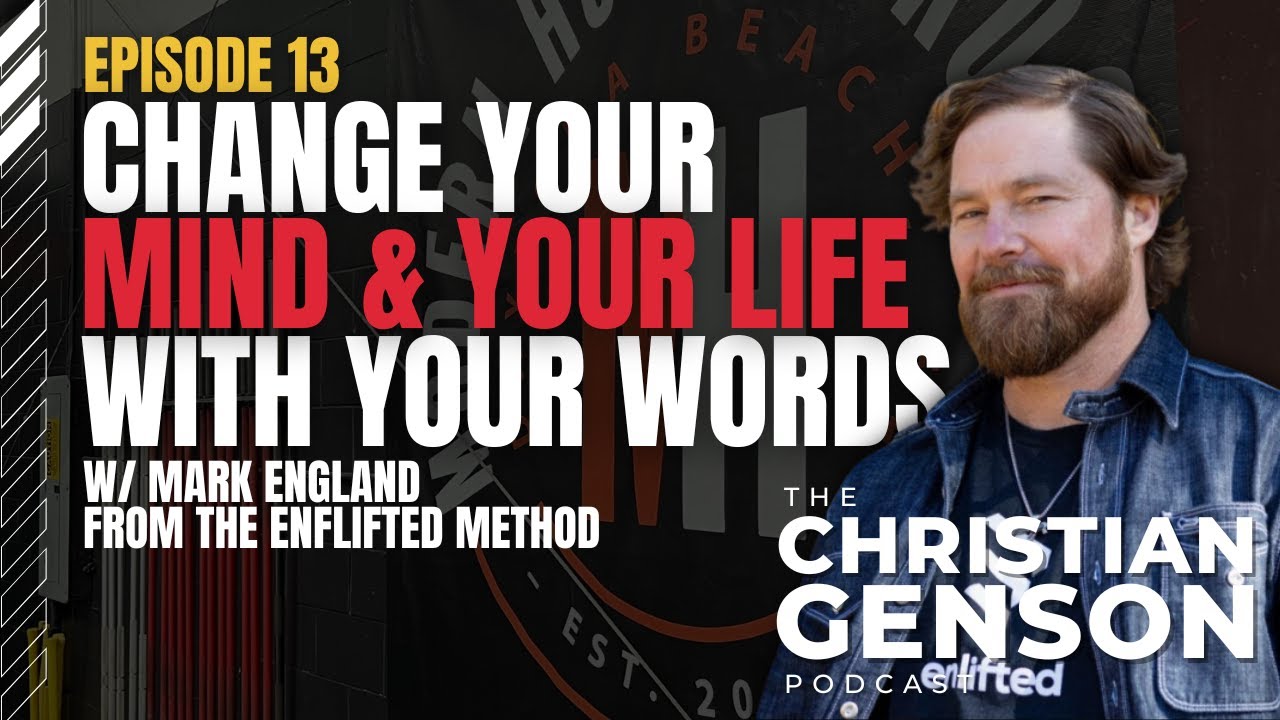 Change Your Mind & Your Life With Your Words | Mark England - The ...