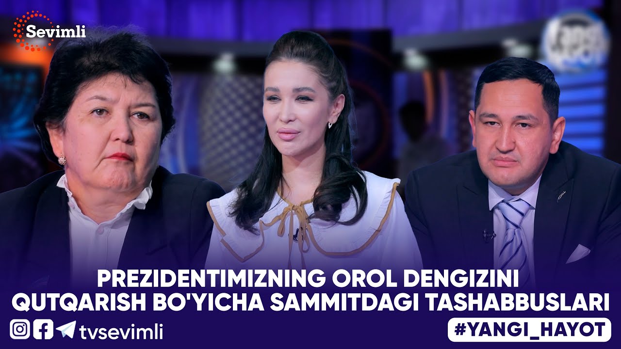 YANGI HAYOT - PREZIDENTIMIZNING OROL DENGIZINI QUTQARISH BO'YICHA ...