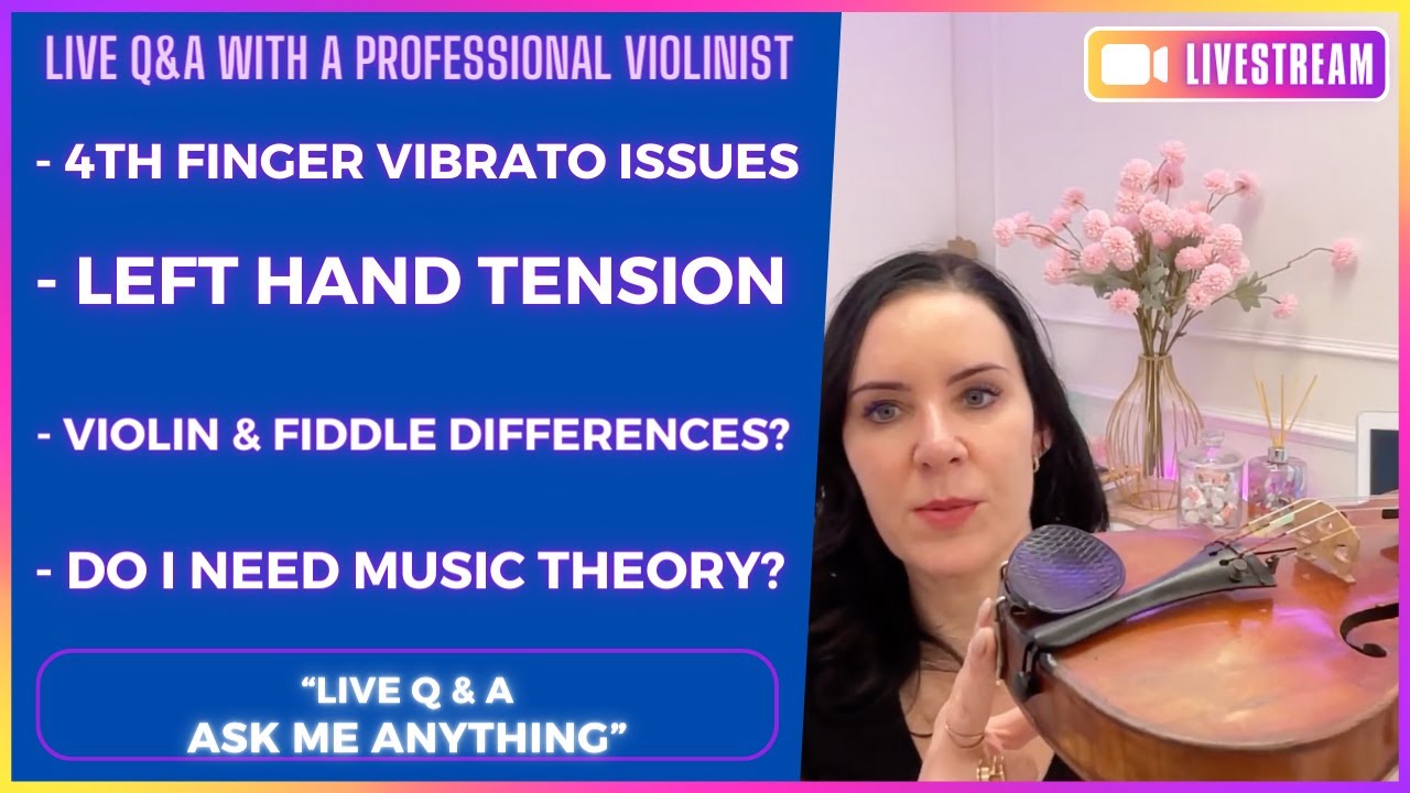 Live 'Q&A' | 4th Finger Vibrato / Left Hand Tension / Violin & Fiddle ...