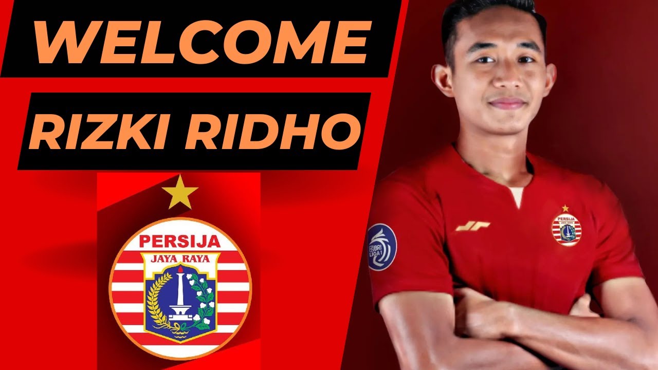 WELCOME !! RIZKI RIDHO SEMAKIN DEKAT KE PERSIJA JAKARTA !! - YouTube