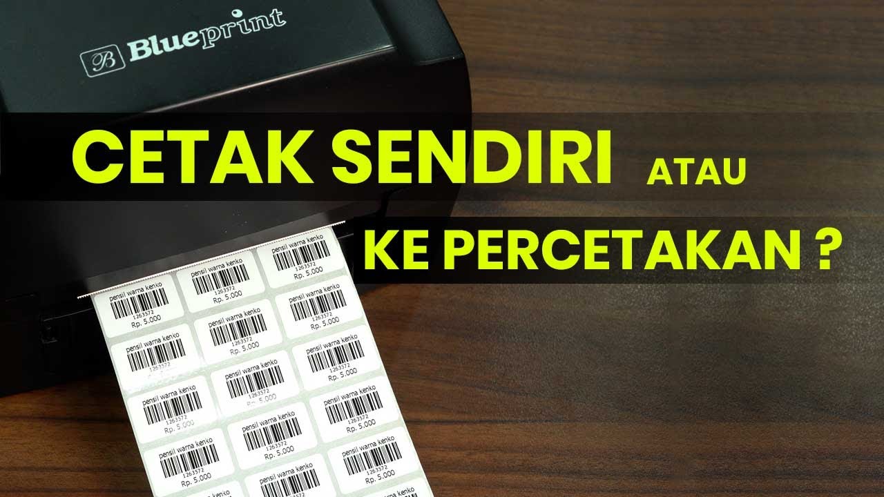Cetak Sendiri (Printer Label) atau ke Percetakan ? Blueprint TR110 ...