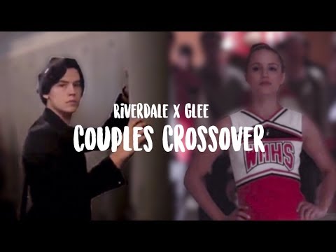 Riverdale x Glee | couples crossover