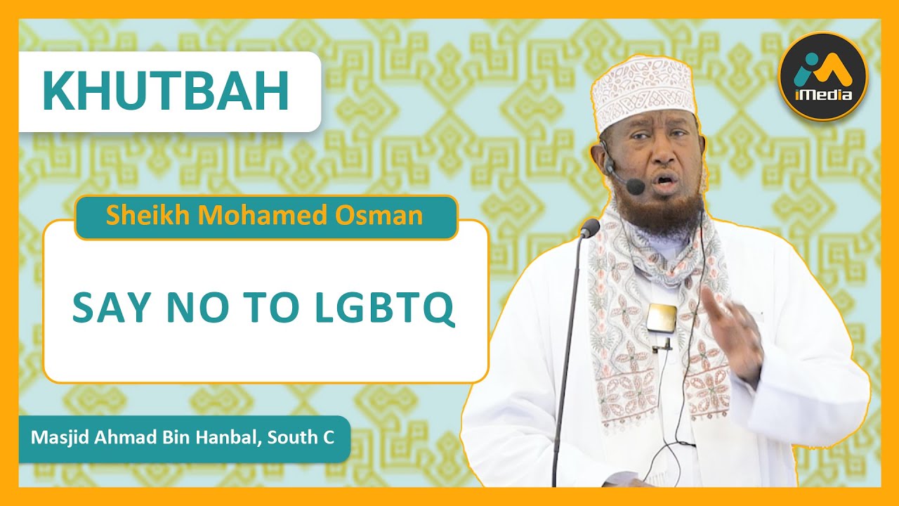Say No to LGBTQ | Sheikh Mohamed Osman - YouTube