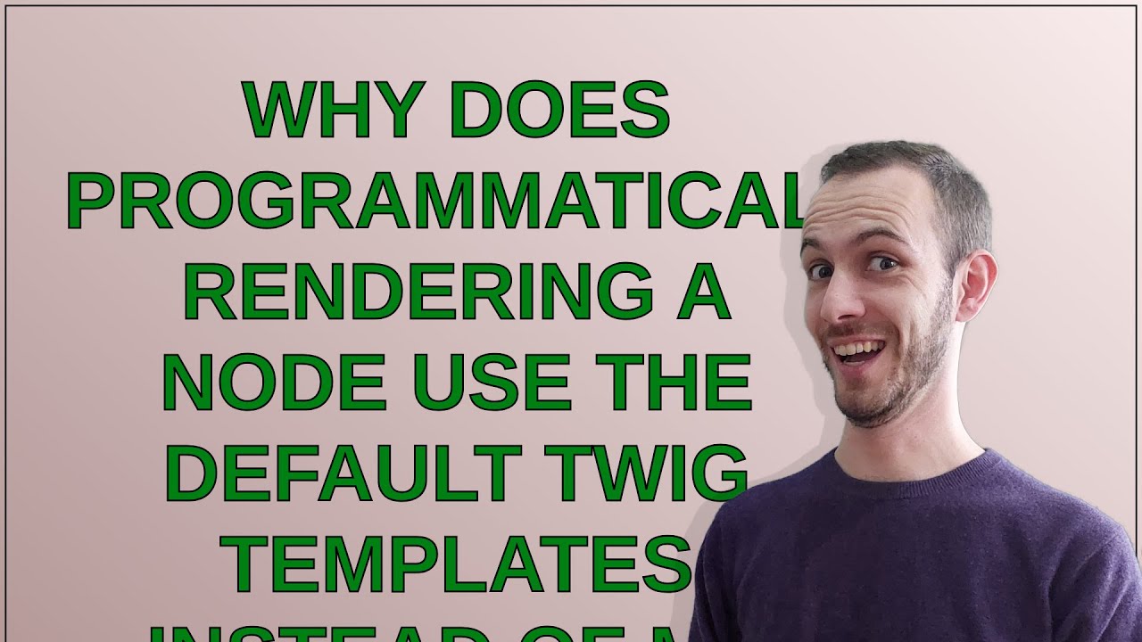 Drupal Why Does Programmatically Rendering A Node Use The Default Twig 3618