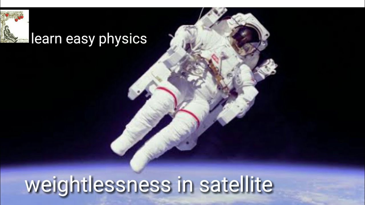 Weightlessness in satellite and gravity free system| ch 5 | class 11 ...