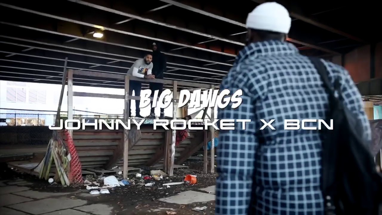 Johnny Rocket x BCN | Big Dawgs - YouTube