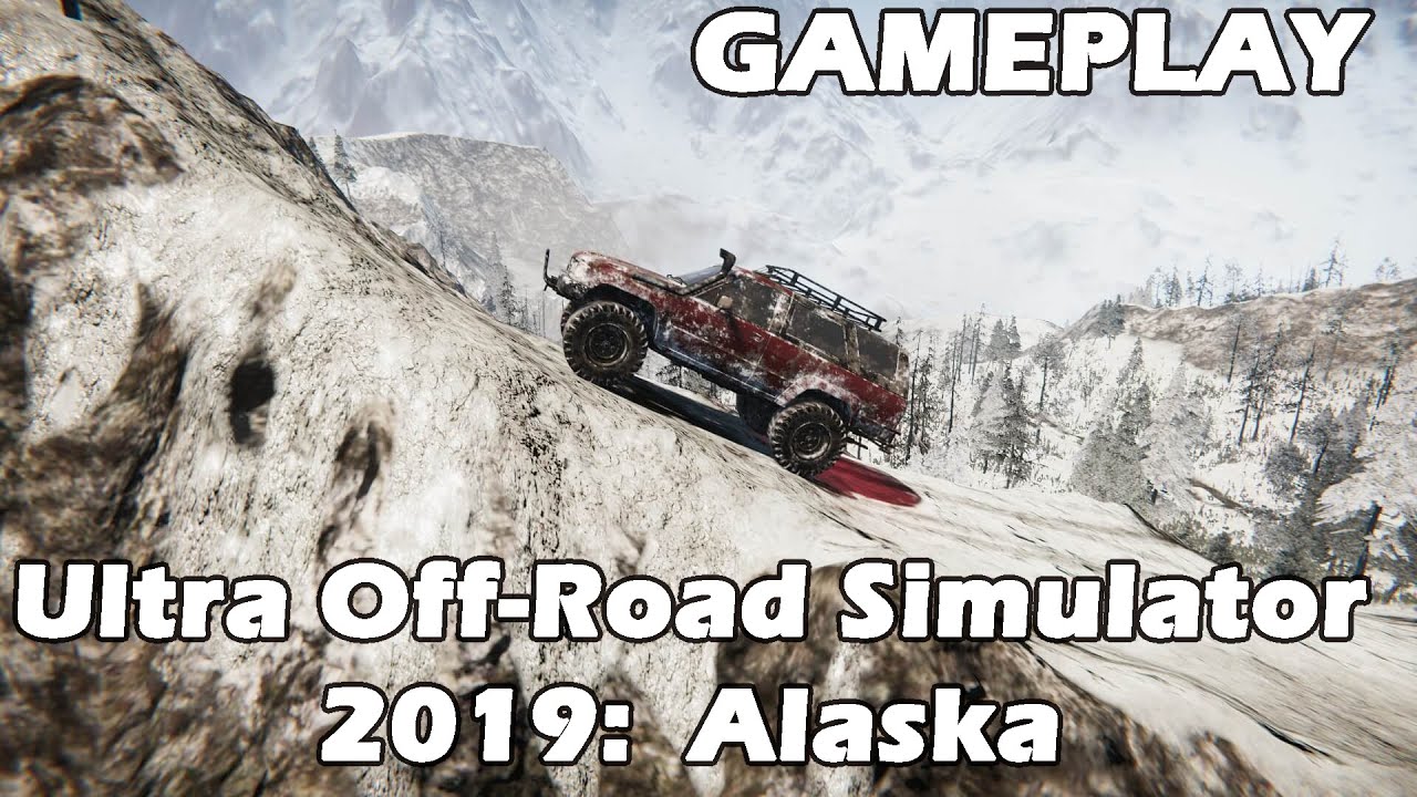 Ultra Off-Road 2019: Alaska - Indie simulator of off-road driving - PC ...