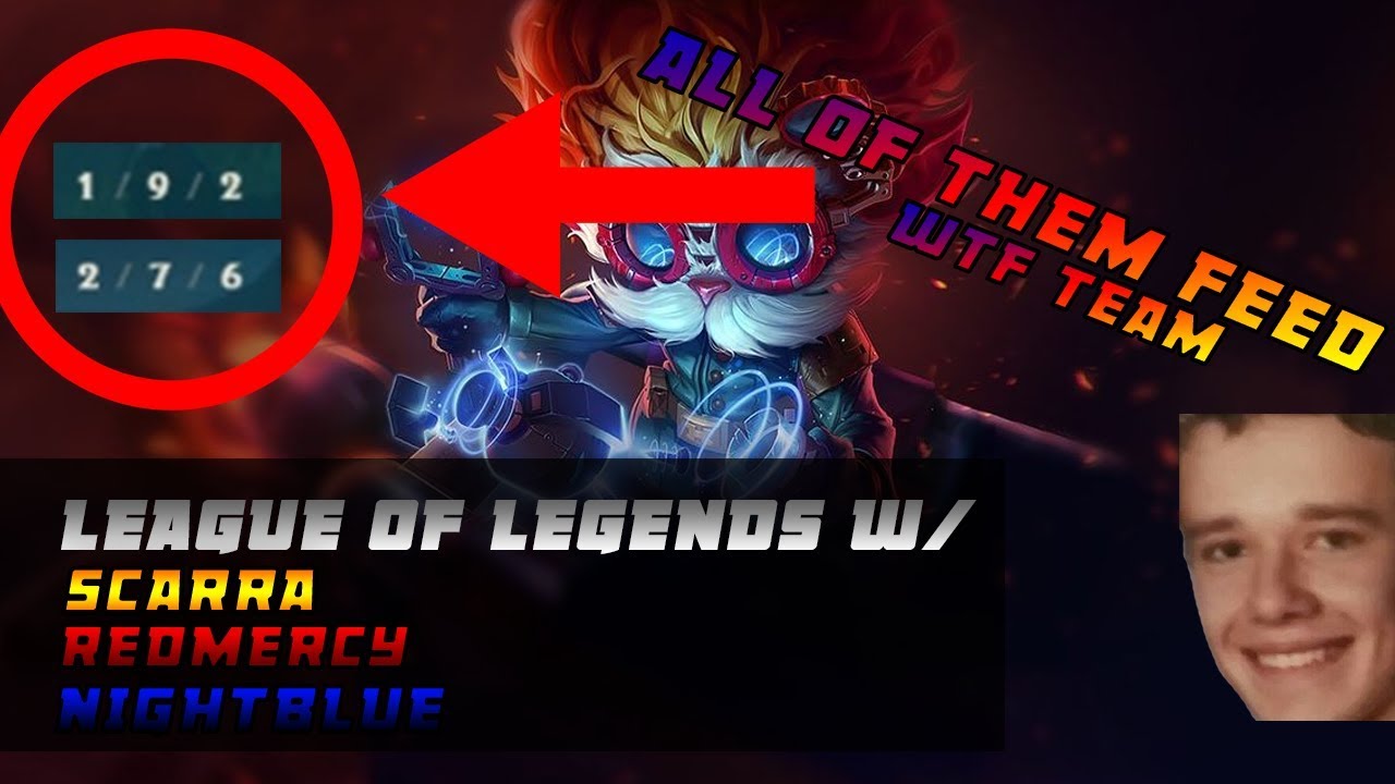 LEAGUE W/ SCARRA / REDMERCY / NIGHTBLUE | ALL OF THEM FEED WTF | NEW ...