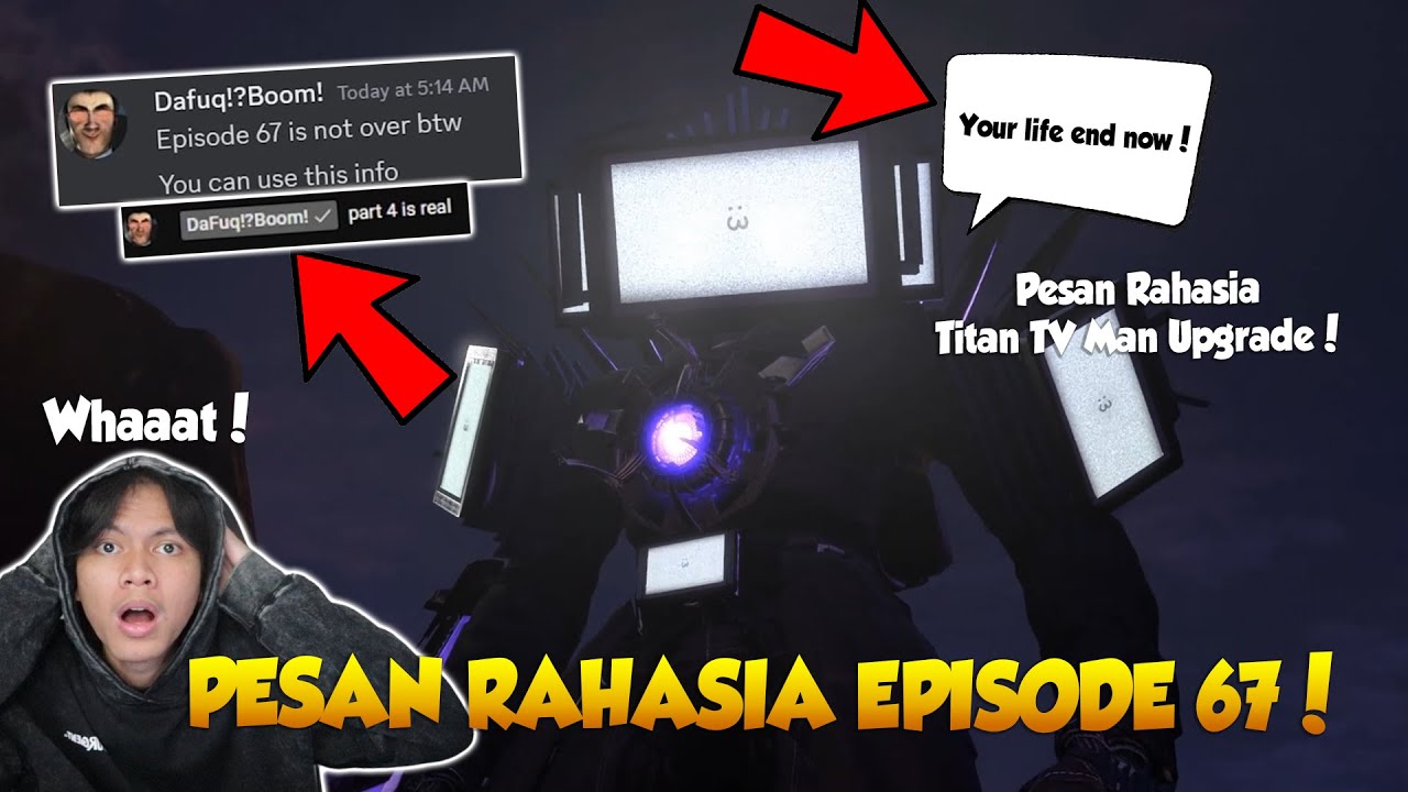 INI DIA RAHASIA SUARA DARI TITAN TV MAN PADA EPISODE 67 PART 3 & INFO ...