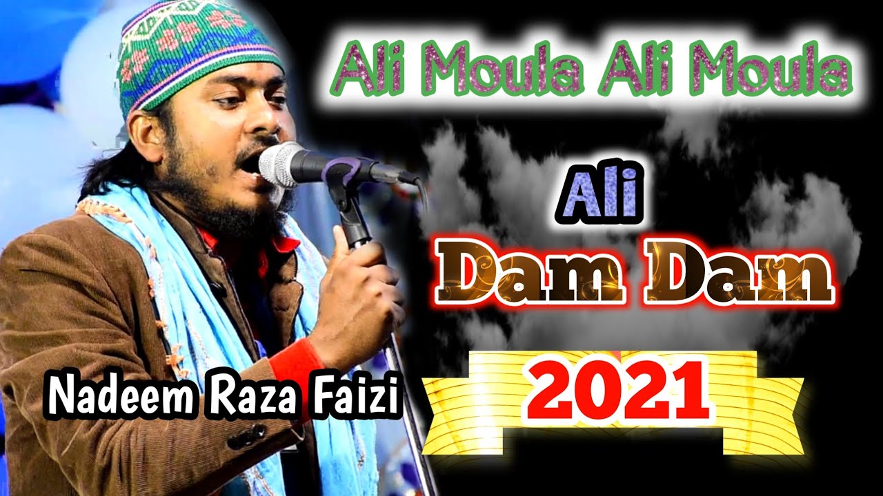 Ali maula Ali maula Ali dam dam Naat Sharif || Nadeem Raza Faizi Naat ...