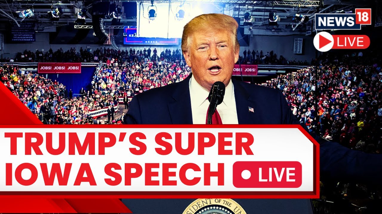 Trump Speech Live | Donald Trump Iowa Rally LIVE | Trump Speech Today ...