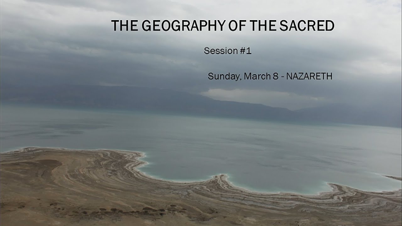 Geography of the Sacred Part 1 - YouTube