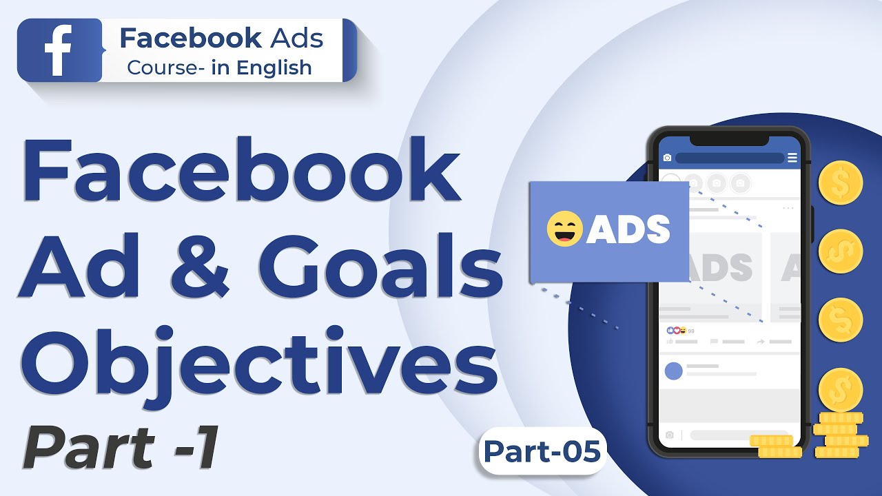 Facebook Ads & Goals Objectives - Explained [English] - YouTube