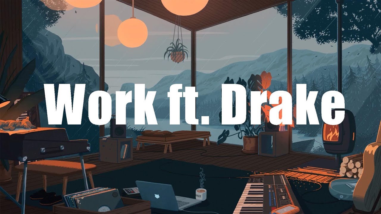 Rihanna - Work ft. Drake (Lyrics) - YouTube