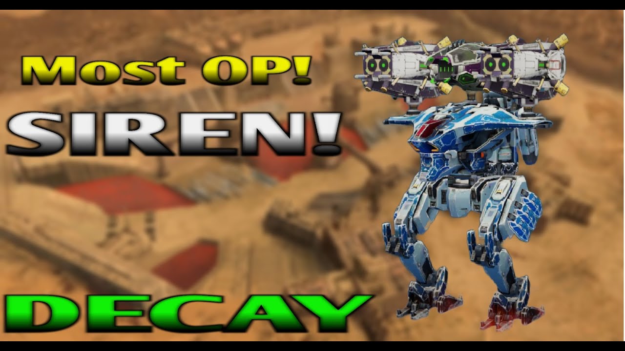 War Robots - Siren Decay blight! Destroying battlefield - YouTube