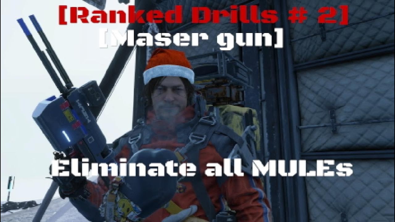 Death stranding [Ranked Drills#2][Maser gun] Eliminate all MULEs 0-1% ...