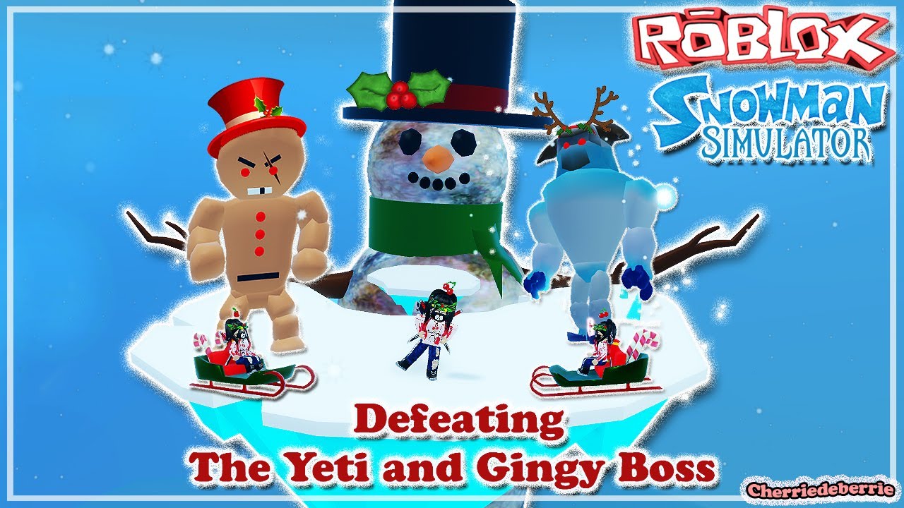 ☃Snowman Simulator Update☃ | Defeating The Yeti and Gingy Boss - YouTube