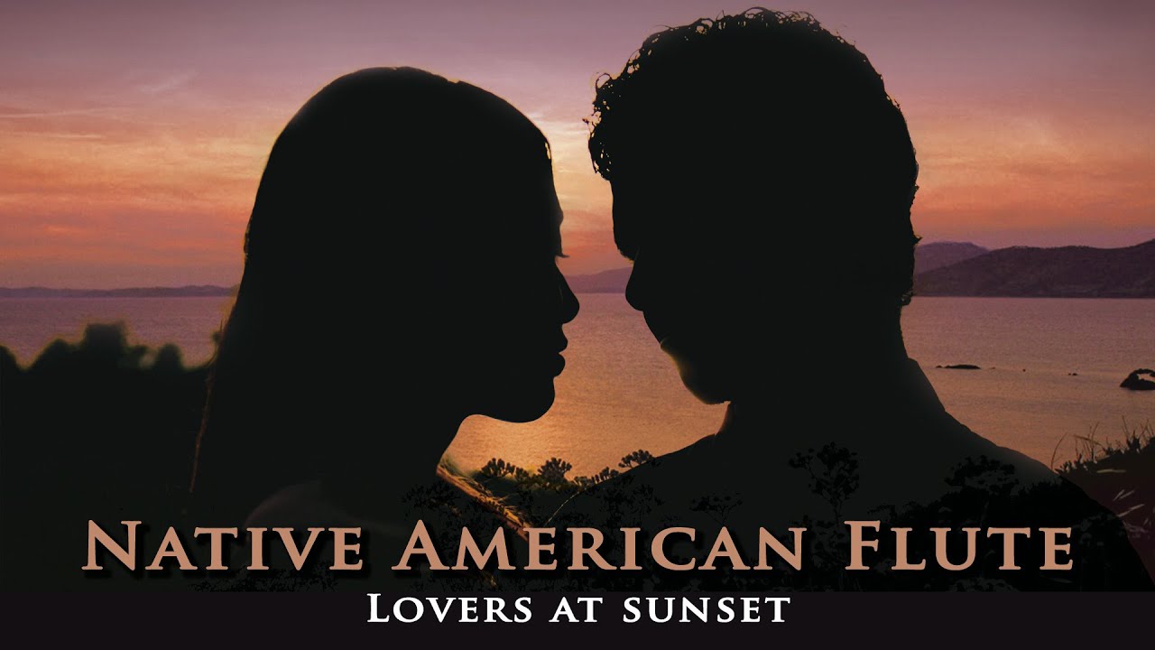 Lovers at sunset - Alive for a dream - Native American Flute - Love ...