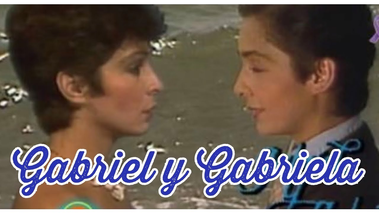 GABRIEL Y GABRIELA - La primer novela que una mujer interpretó a un hombre!! - YouTube