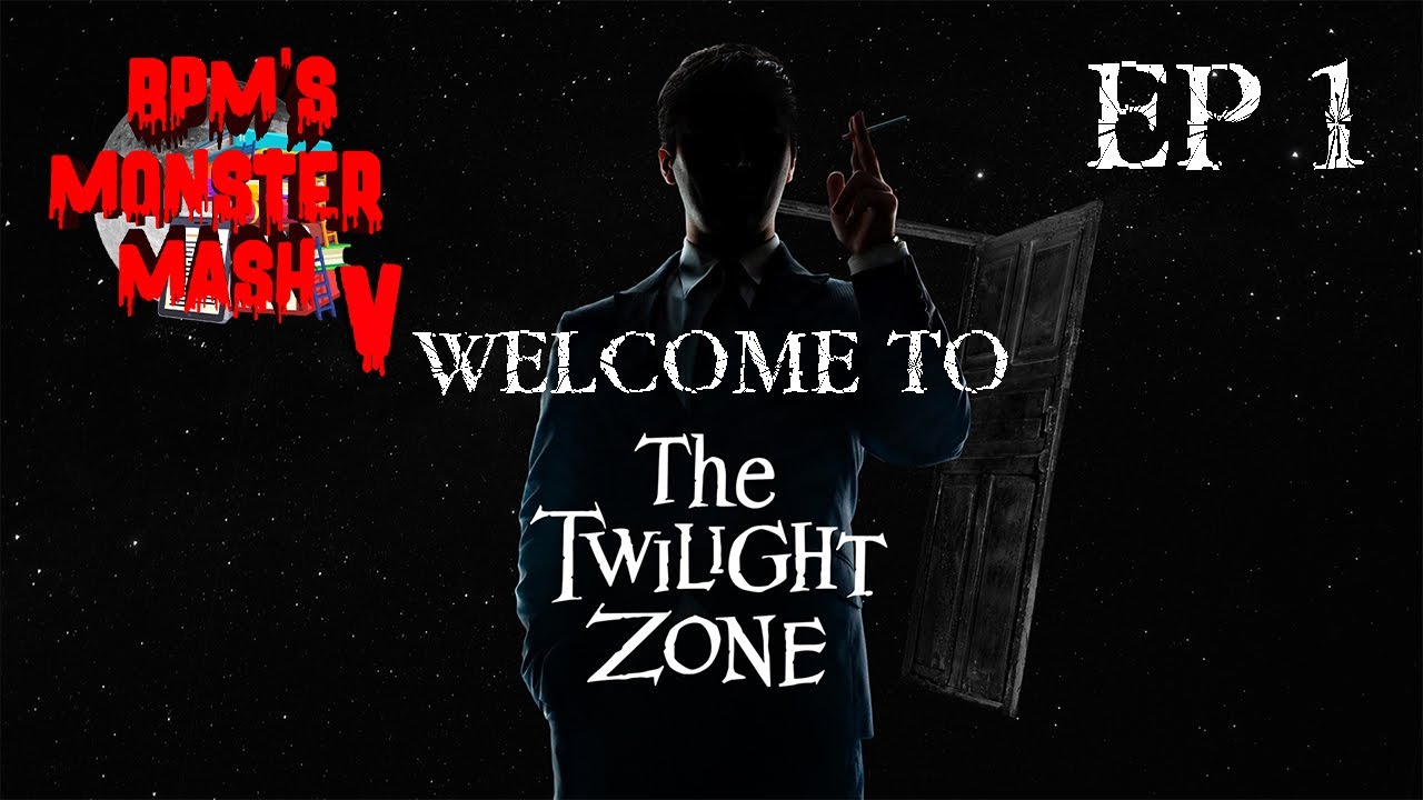 MONSTER MASH V: WELCOME TO THE TWILIGHT ZONE / EPISODIO 1 - YouTube