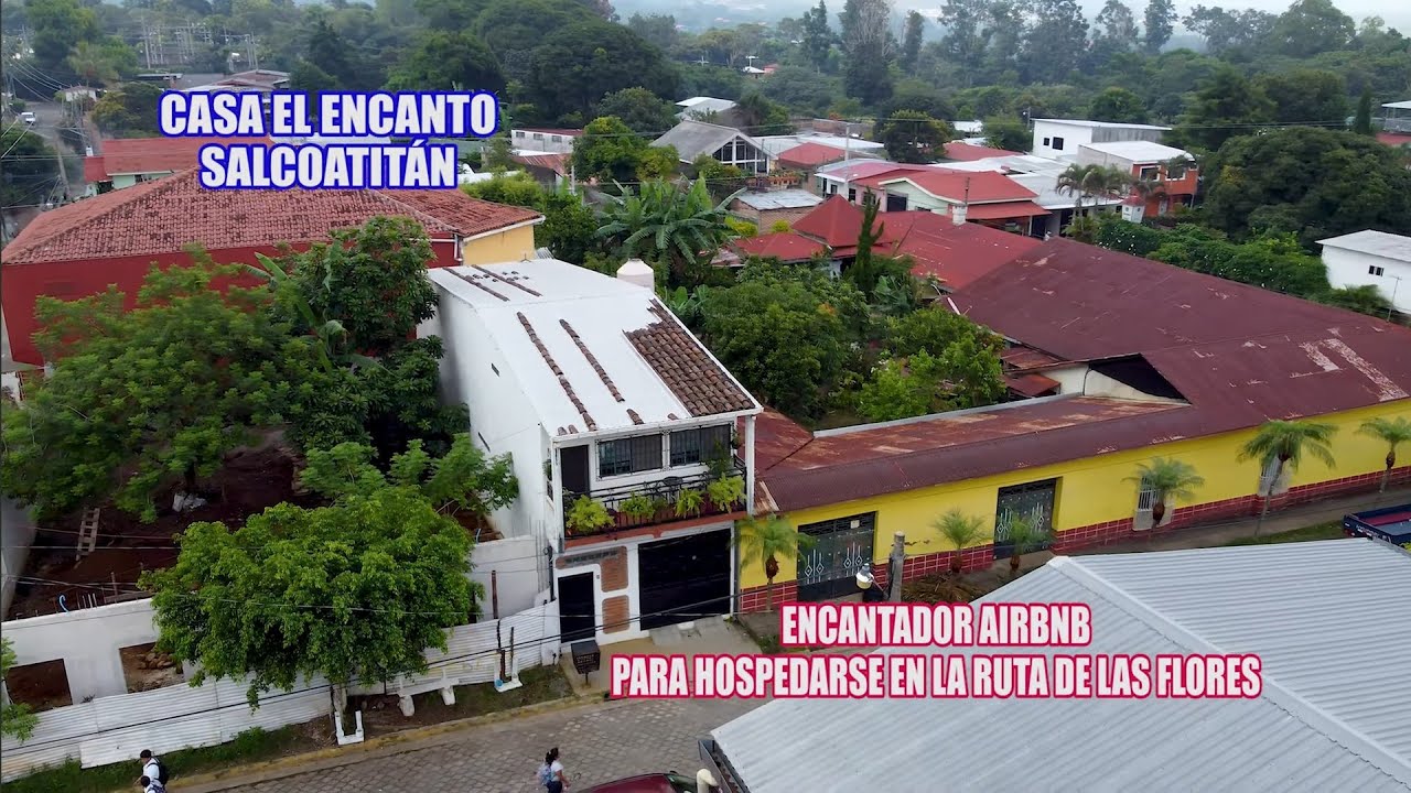 Casa El Encanto, Lugar Para Hospedarse en Salcoatitán, Ruta De Las ...