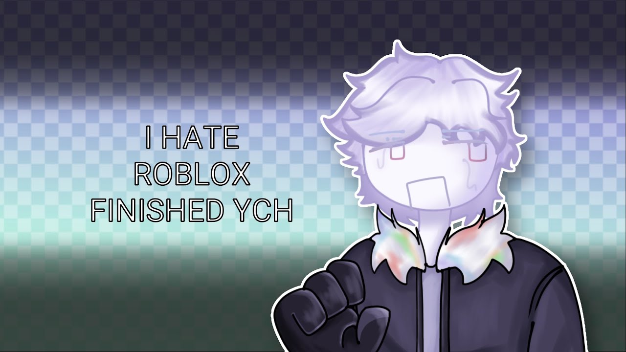 I HATE ROBLOX // ANIMATION MEME // FINISHED YCH // FW - YouTube