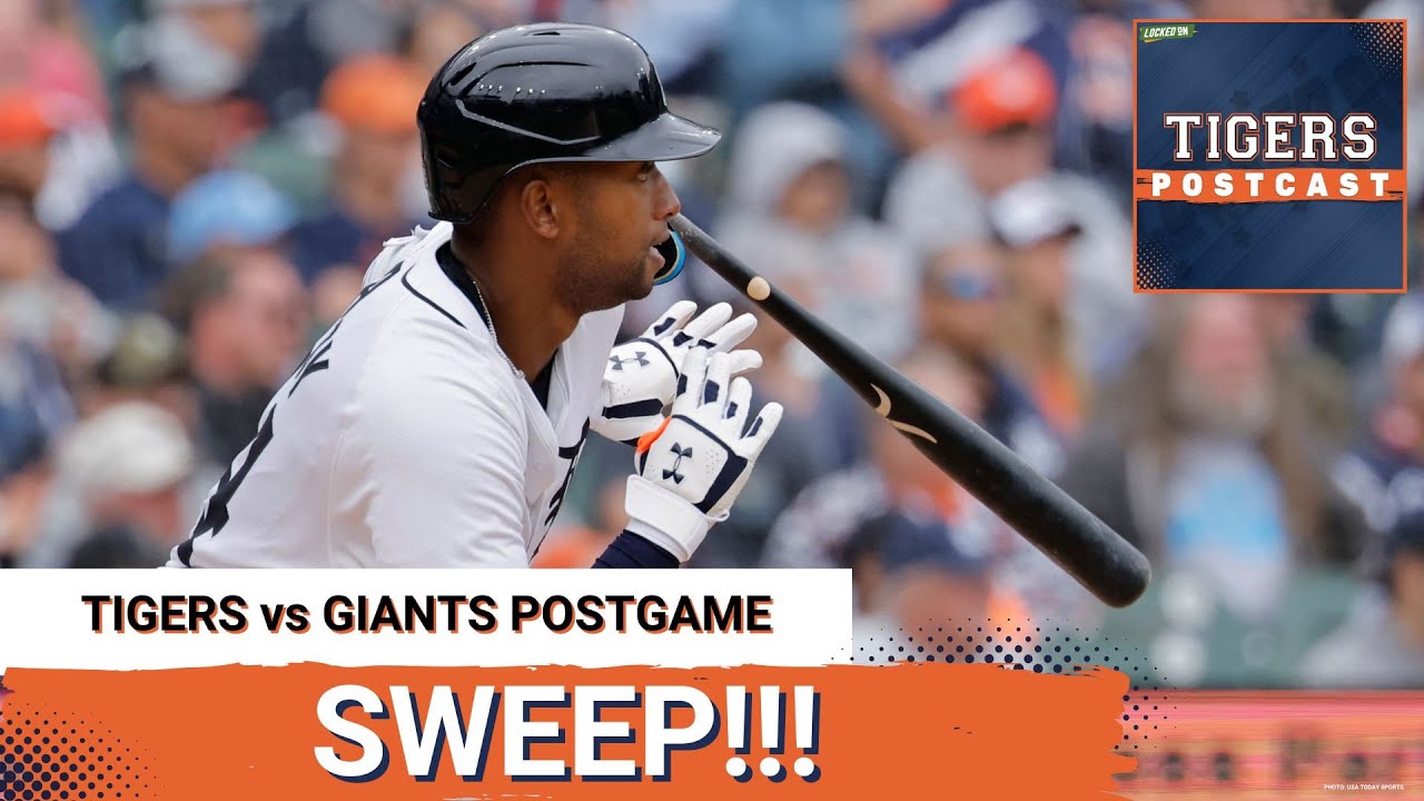 TIGERS POSTCAST: SWEEP! Detroit Tigers BEAT San Francisco Giants, Sweep ...