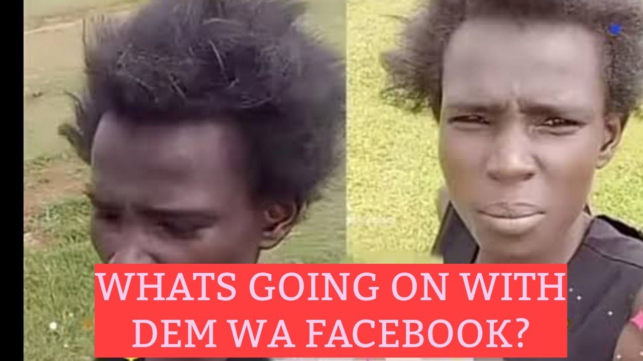 Fans are worried that DEM wa Facebook is broke. - YouTube