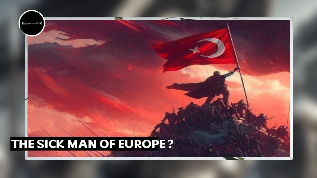 Why Türkiye got the nickname the sick man of Europe - YouTube