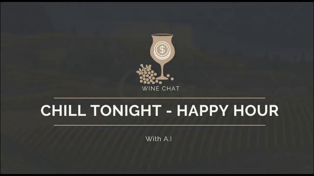 Wine Chat With A.I - Chill tonight - YouTube