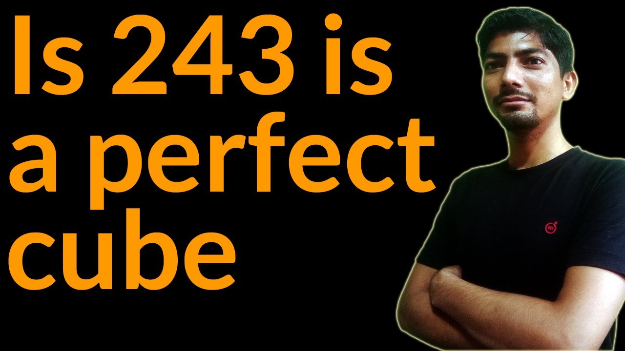 Is 243 A Perfect Cube Class 8 Maths Chapter 7 Cube And Cube Root is-243-a-perfect-cube-class-8-maths-chapter-7-cube-and-cube-root