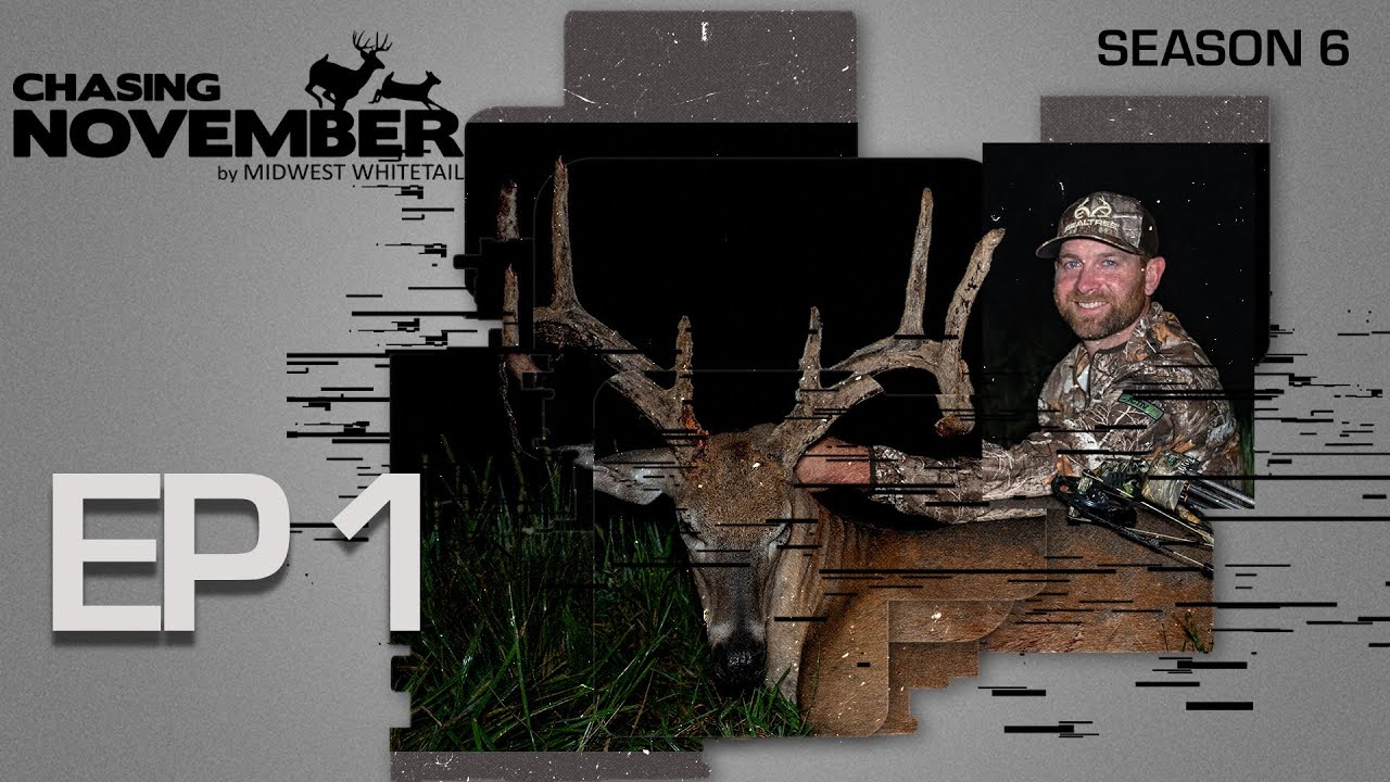 E1: Jared's First Velvet Buck, The Chase Begins | CHASING NOVEMBER ...