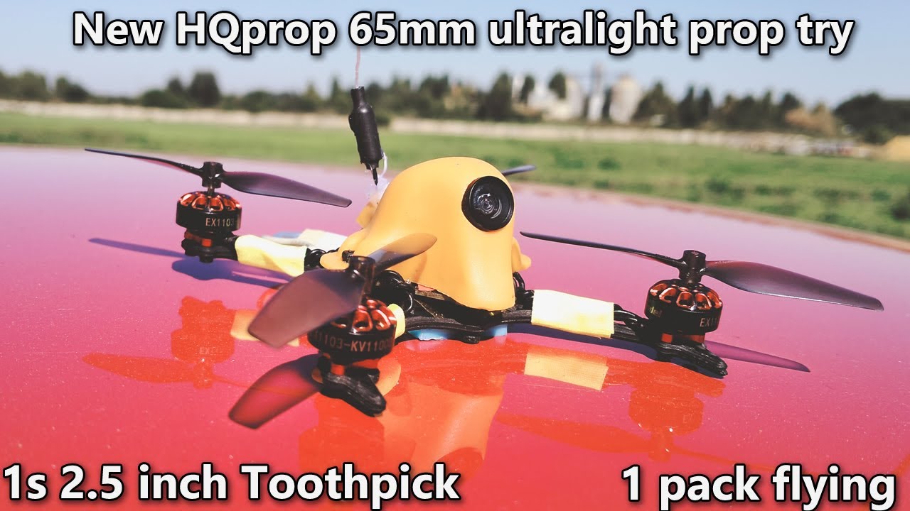 1s 2.5 inch Toothpick FPV quad | New 65mm HQ prop try - YouTube