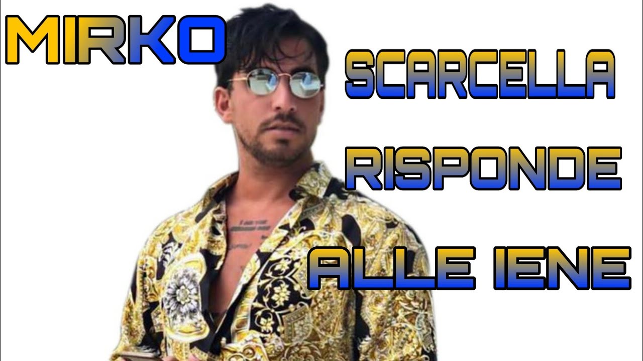 MIRKO SCARCELLA RISPONDE UFFICIALMENTE ALLE IENE! - YouTube