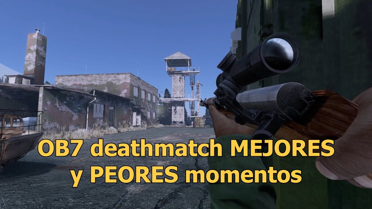 SERVER OB7 DEATHMATCH MEJORES MOMENTOS - YouTube