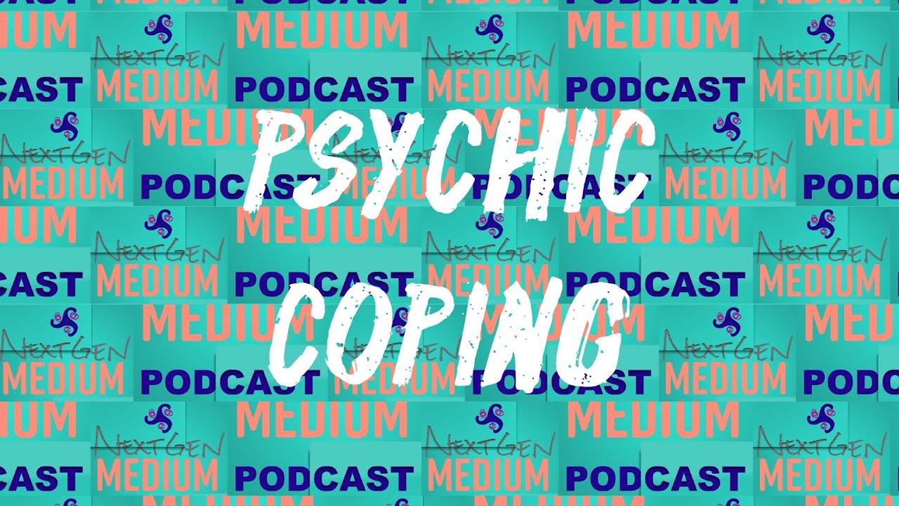 Segment 4 from 'Ep. 10 Psychic Coping... Absence of Awareness ' from NextGEN Medium Podcast ...