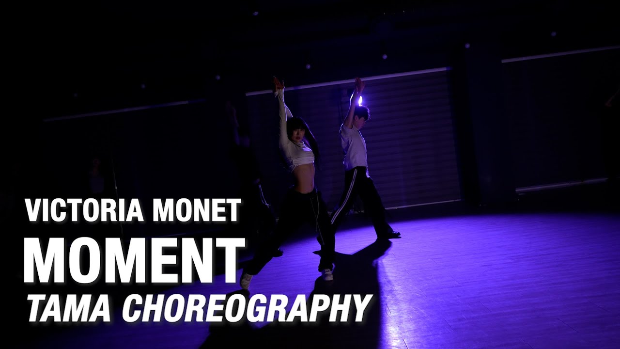 Moment - Victoria Monet / Tama Choreography / Urban Play Dance Academy ...