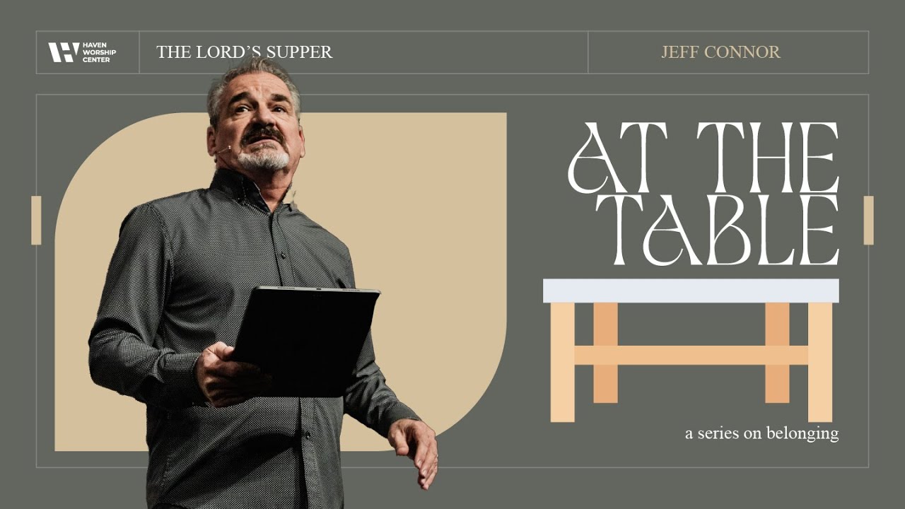 At The Table Pt.3 | The Lord’s Supper | Pastor Jeff Connor - YouTube