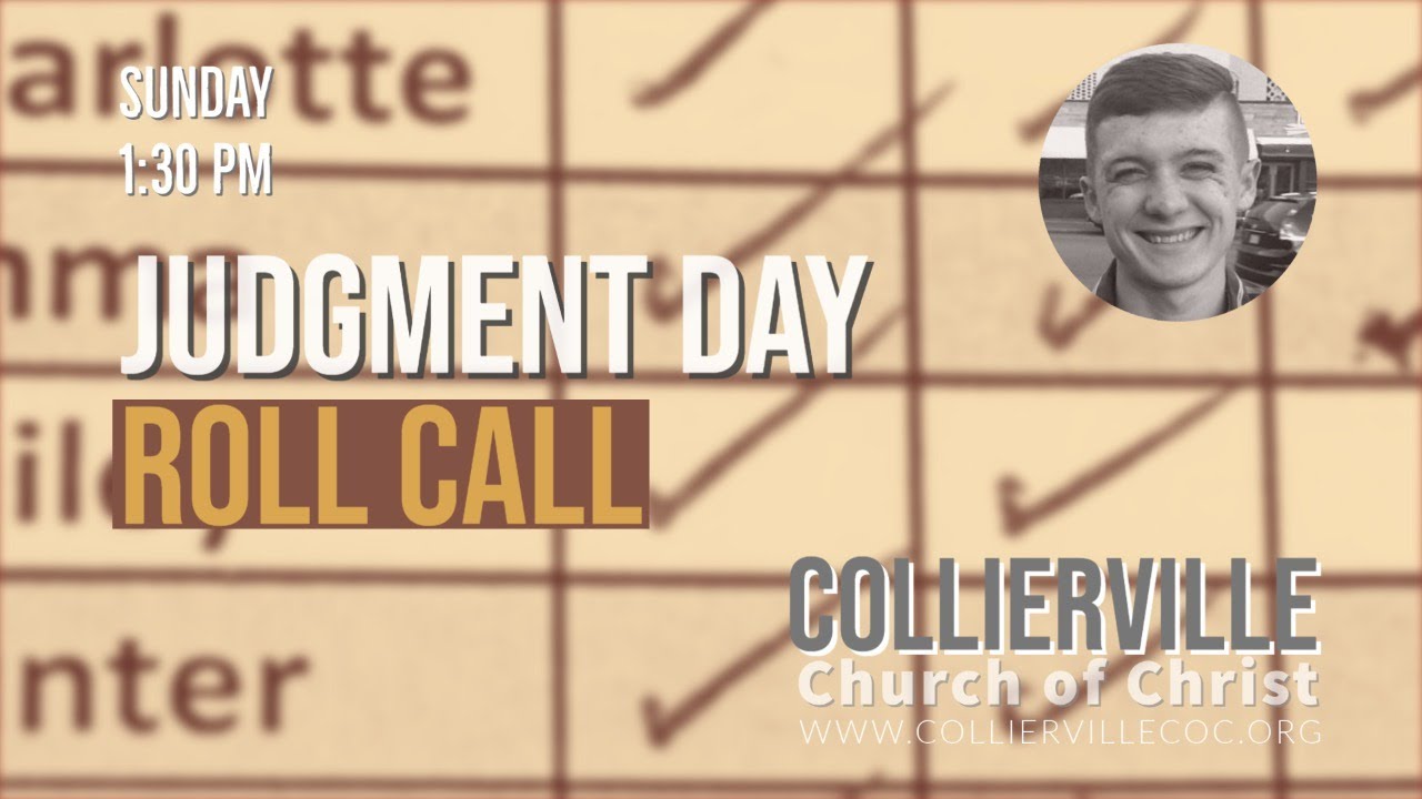 2021-07-25 - Sunday PM - Noah Olson - Judgment Day Roll Call (Sermon ...