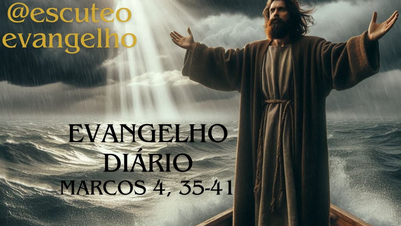 Ou a O Evangelho Do Dia 23 06 2024 E Uma Reflex o Da Palavra Mc 4 35