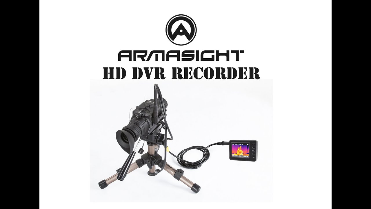 Armasight's new DVR HD Digital Recorder - YouTube