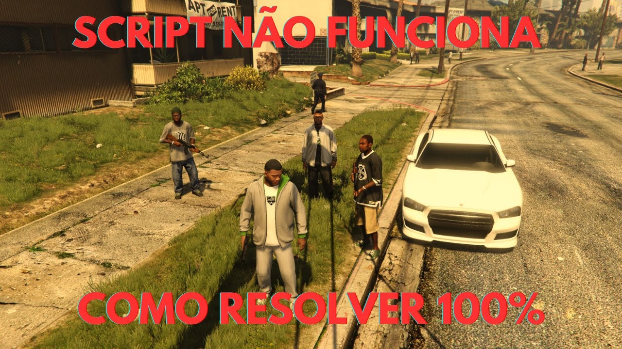 SCRIPT NÃO FUNCIONA NO GTA V, COMO RESOLVER 100% | GTA V MODS - YouTube
