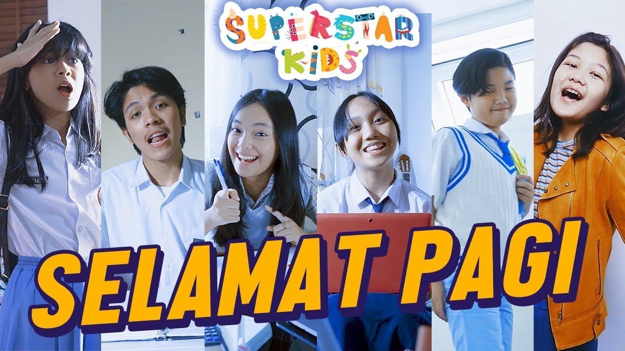 SUPERSTAR KIDS - SELAMAT PAGI (OFFICIAL MUSIC VIDEO) - YouTube