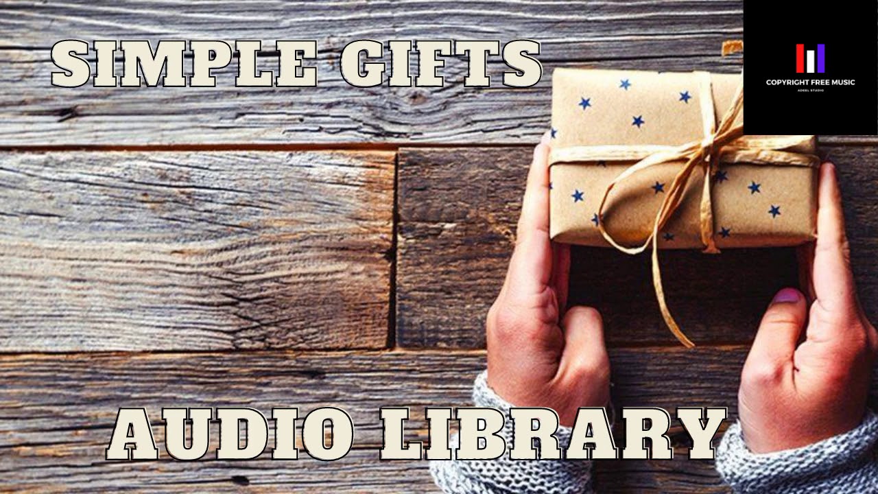 Simple Gifts - Copyright Free Music - YouTube Music