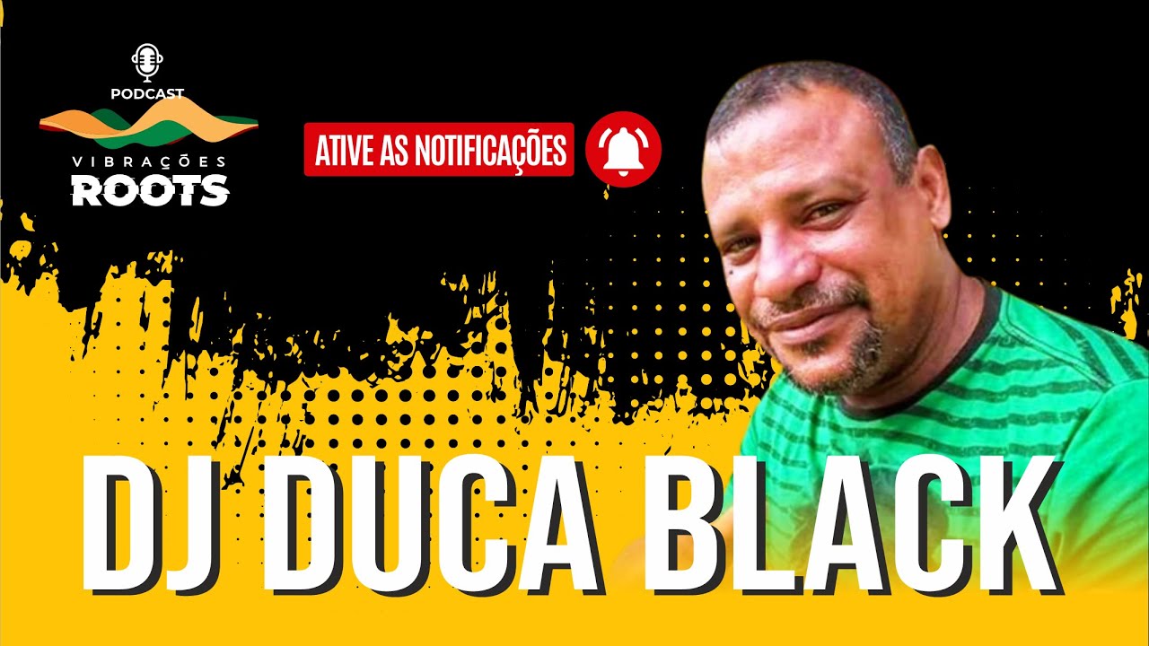DUCA BLACK - Vibrações Roots #058 - YouTube