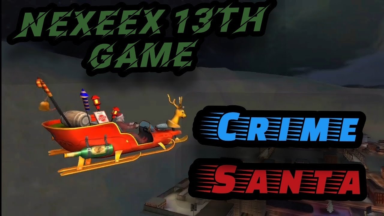 Santa Crime Nexeex 13th Game In Tamil Game Play Video - YouTube