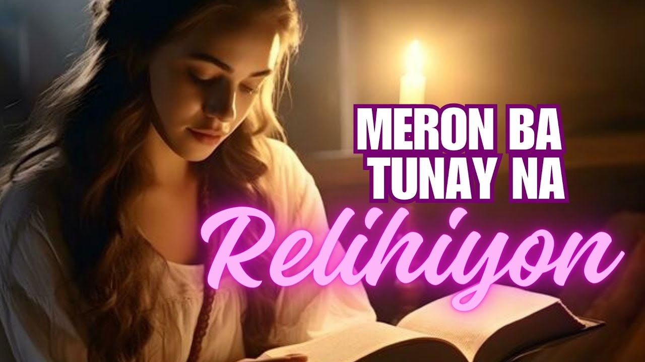 Meron ba tunay na relihiyon? @ReadScripture - YouTube